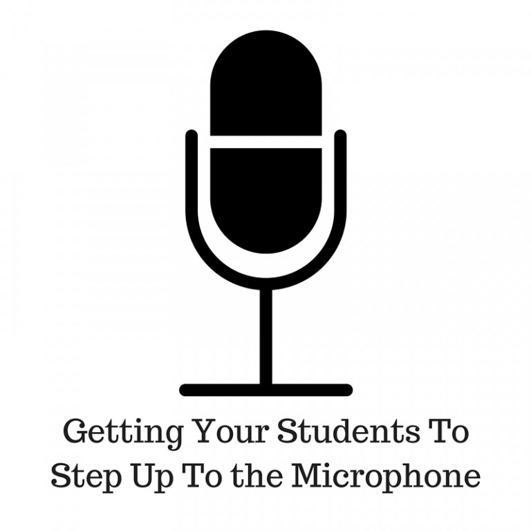 Getting Your Students To Step Up To the Microphone – Helping Youth ...